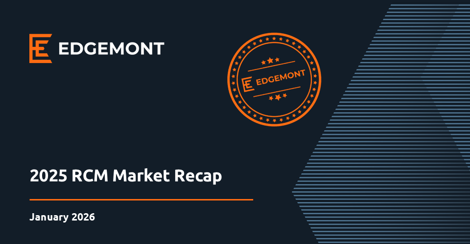 2025 RCM Market Recap - Edgemont